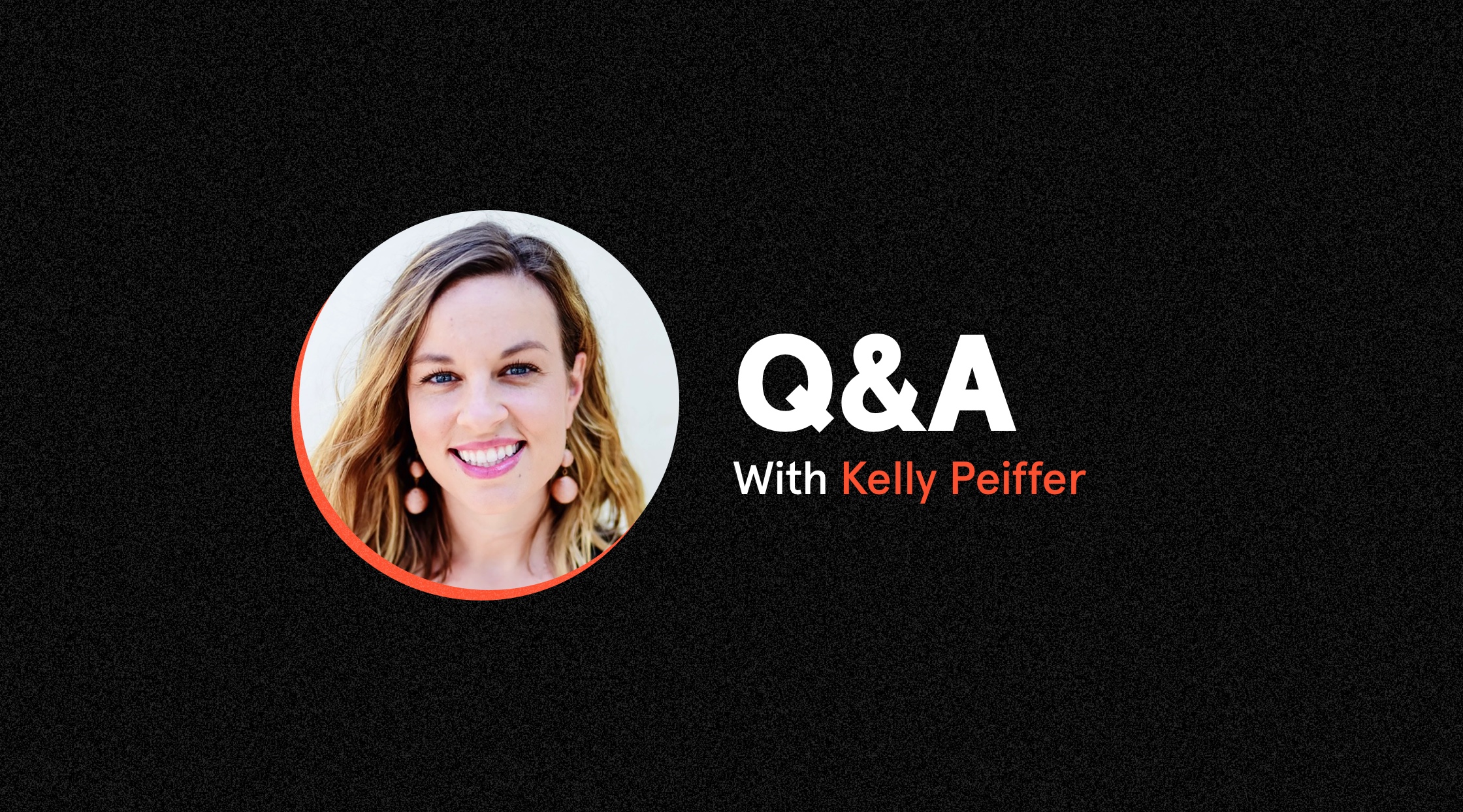 Q&A with Kelly Peiffer: Motivation, Transparency and Proactiveness | Volt